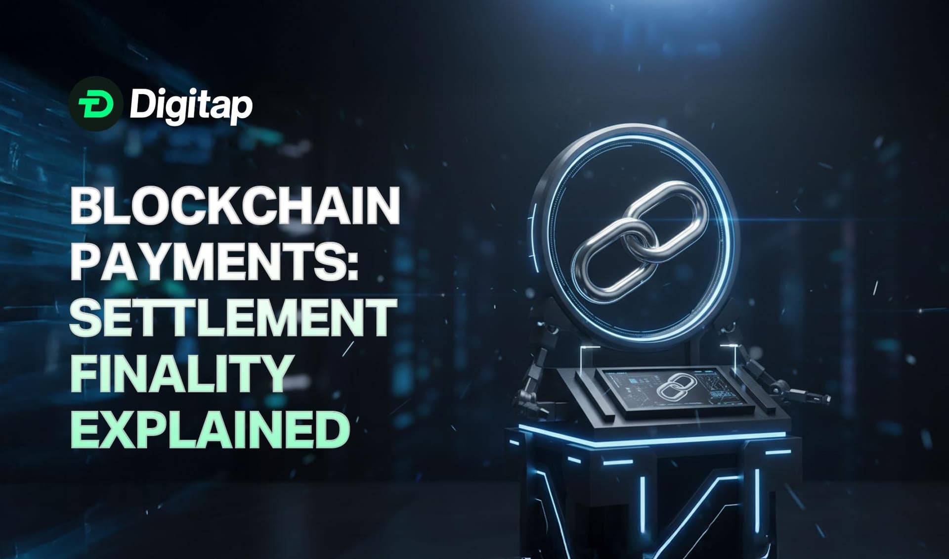 How Settlement Finality Works in Blockchain Payments: A Beginner’s ...